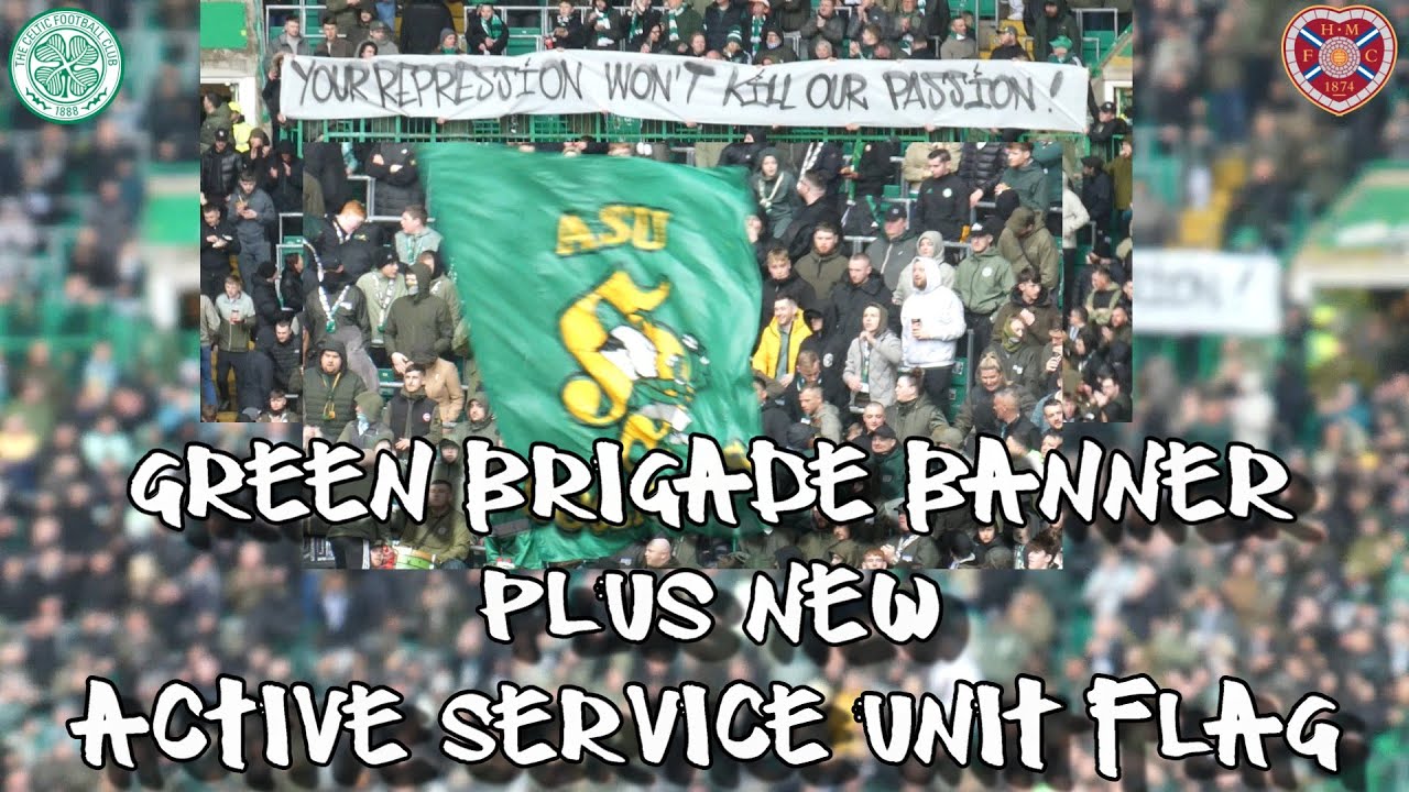 Green Brigade Banner & Active Service Unit New Flag - Celtic 3 - Hearts ...
