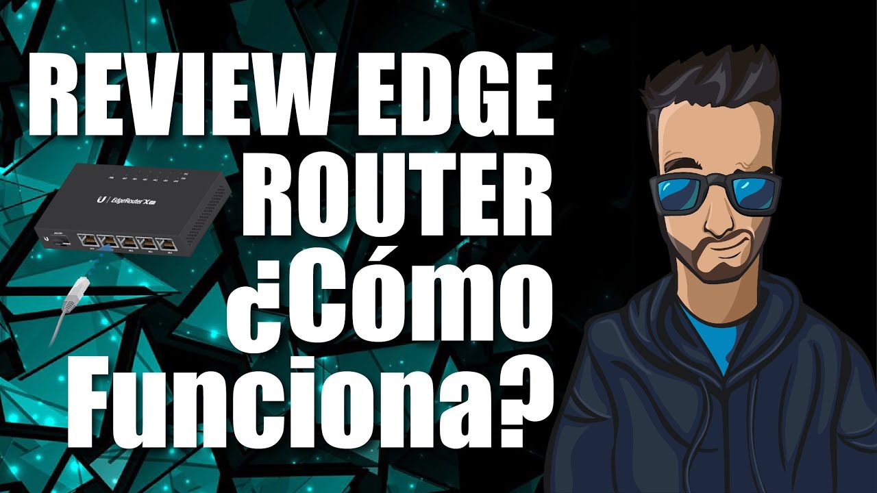 REVIEW Edge router como funciona en Español - YouTube