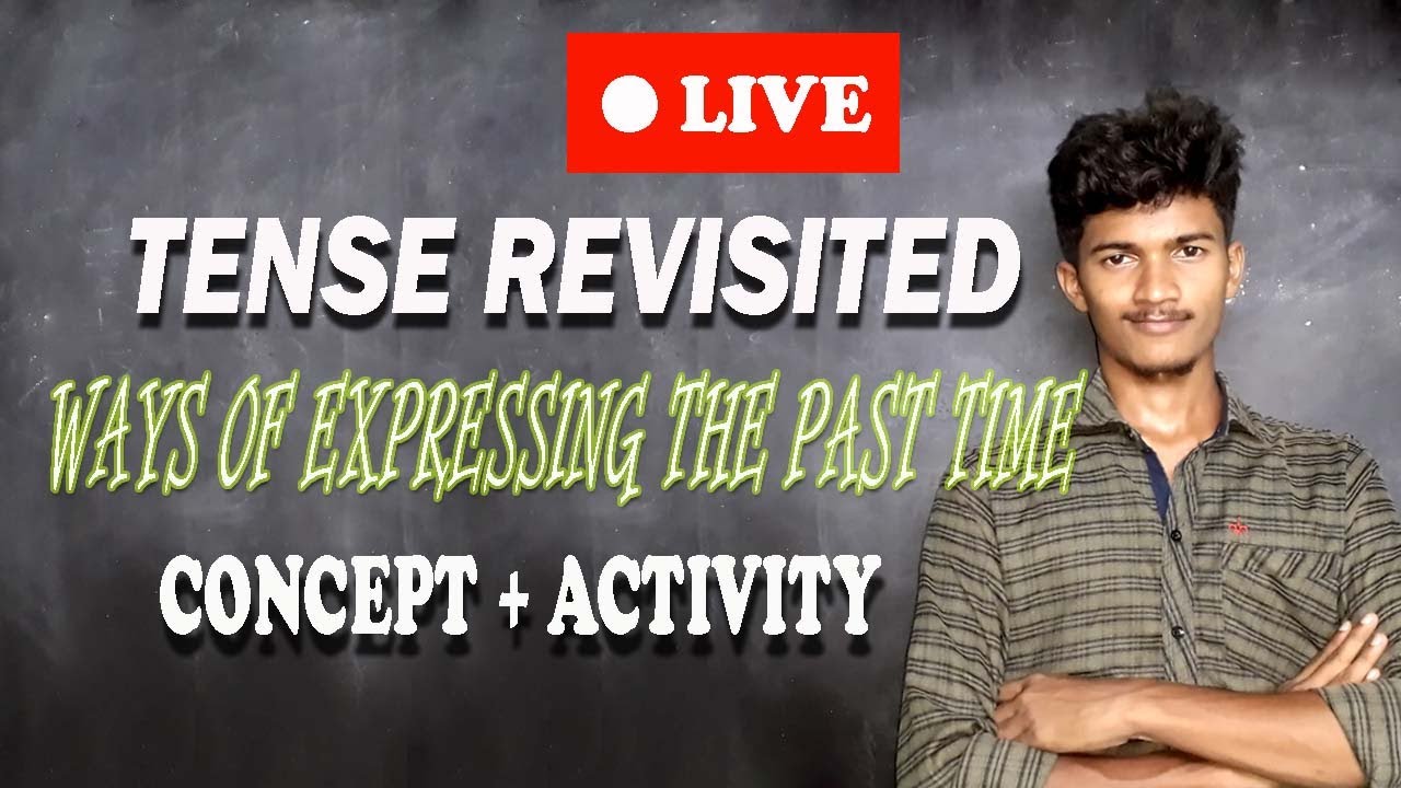 LIVE 3 Tense Revisited 10th Class English Grammar Ways Of Expressing Past YouTube live-3-tense-revisited-10th-class-english-grammar-ways-of-expressing-past-youtube