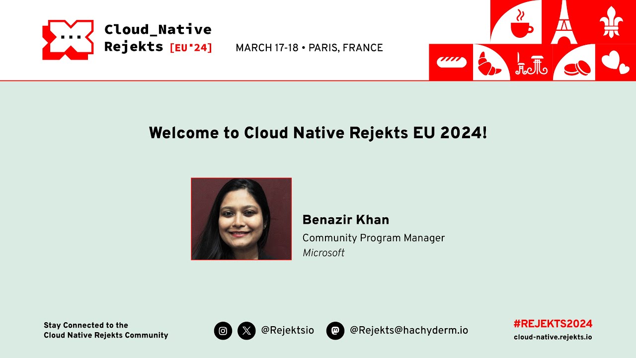Welcome to Cloud Native Rejekts EU 2024 in Paris! - YouTube