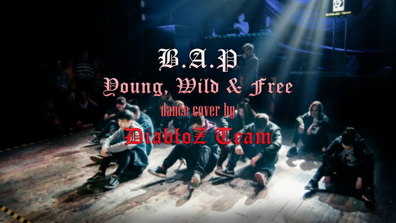 DiabloZ Team - Hands Up + Young, Wild & Free [B.A.P] dance cover - YouTube