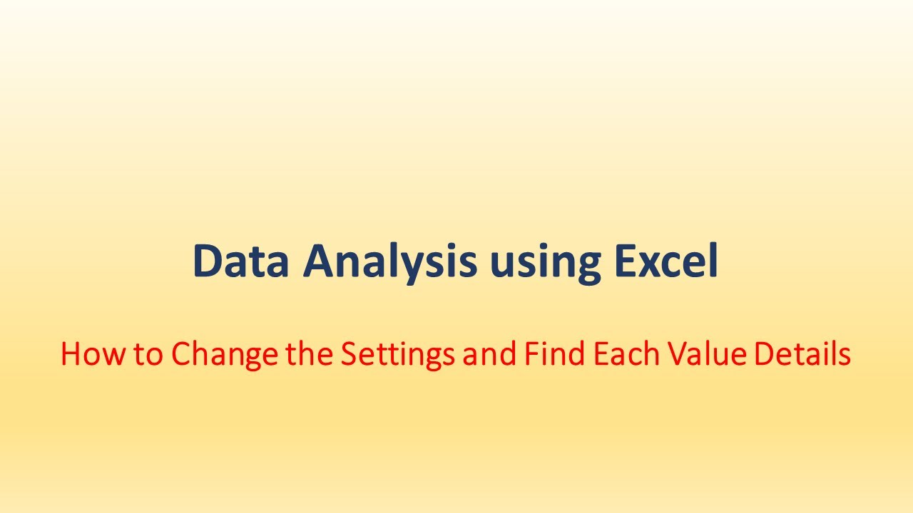 Excel for Data Analysis: Settings and Value Details - YouTube