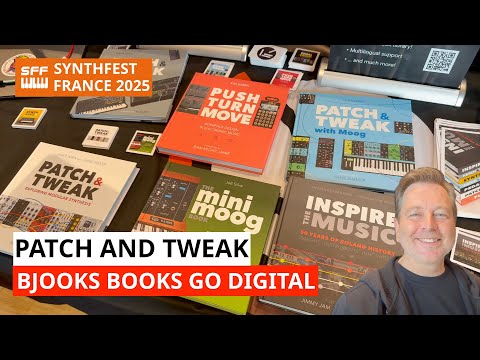 Patch and Tweak - The Bjooks Synth Books Go Online Multimedia | SynthFest France 2025
