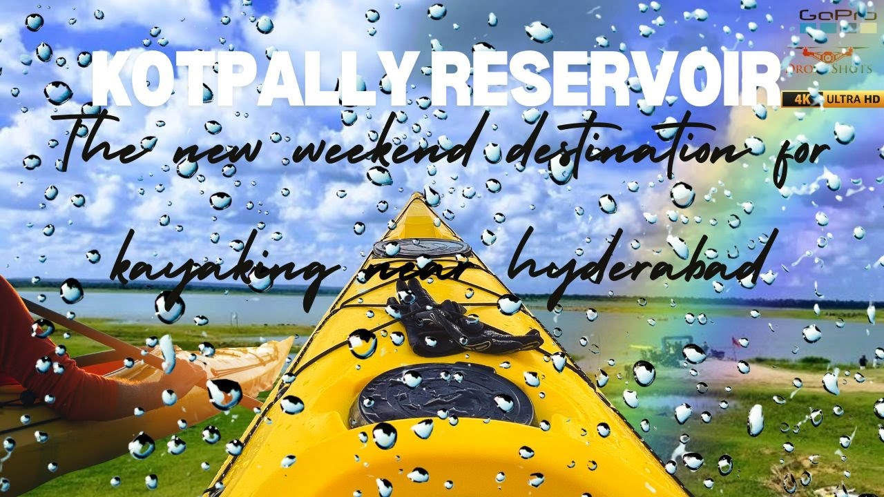 Vlog# 58 Kotpally Reservoir, Vikarabad, the new Kayaking Destination ...