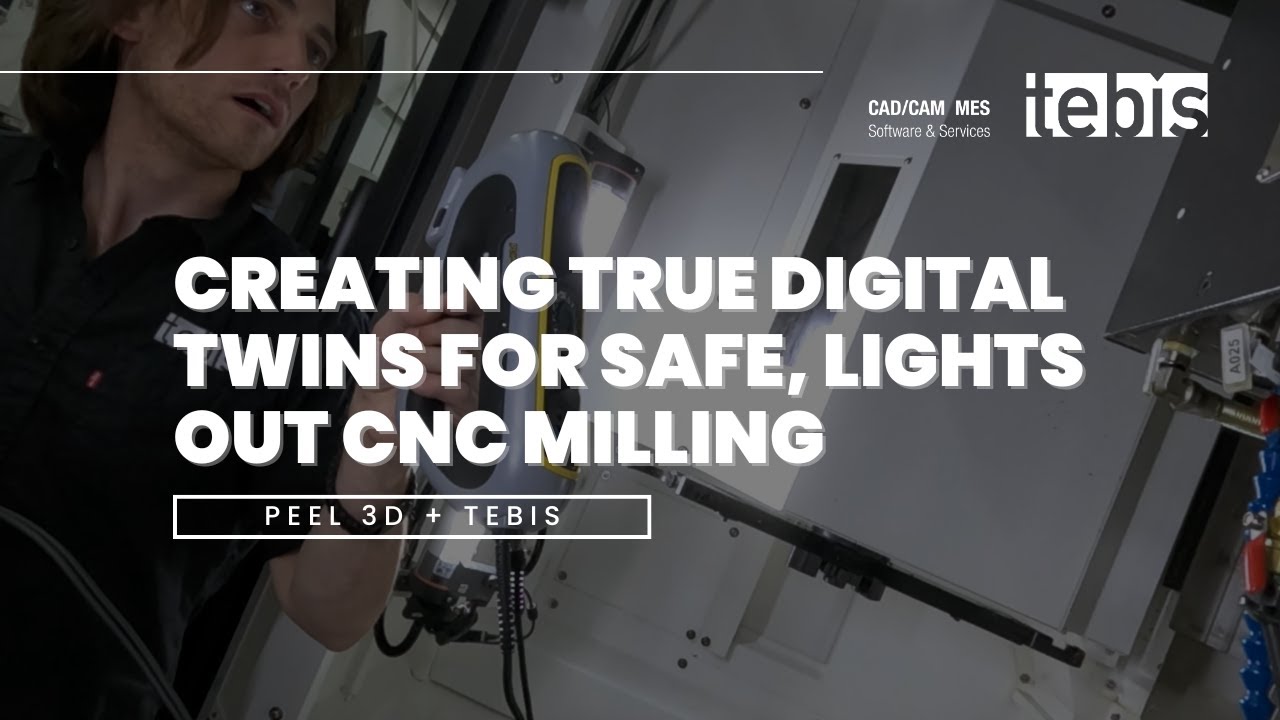 Creating true digital twins for safe, lights out CNC Milling | Peel 3D ...