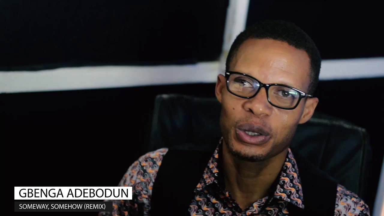 Some way Somehow Remix by Gbenga Adebodun - YouTube
