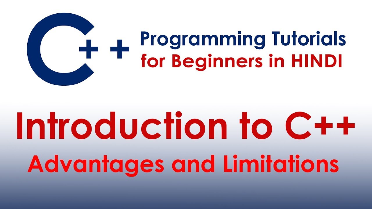 What is C++ ? Advantages and Limitations of C++ | C++ tutorials for ...