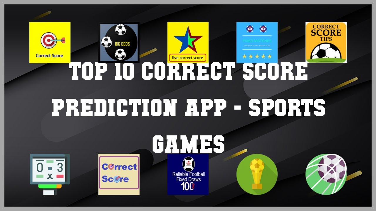 Top 10 Correct Score Prediction App Android Games - YouTube