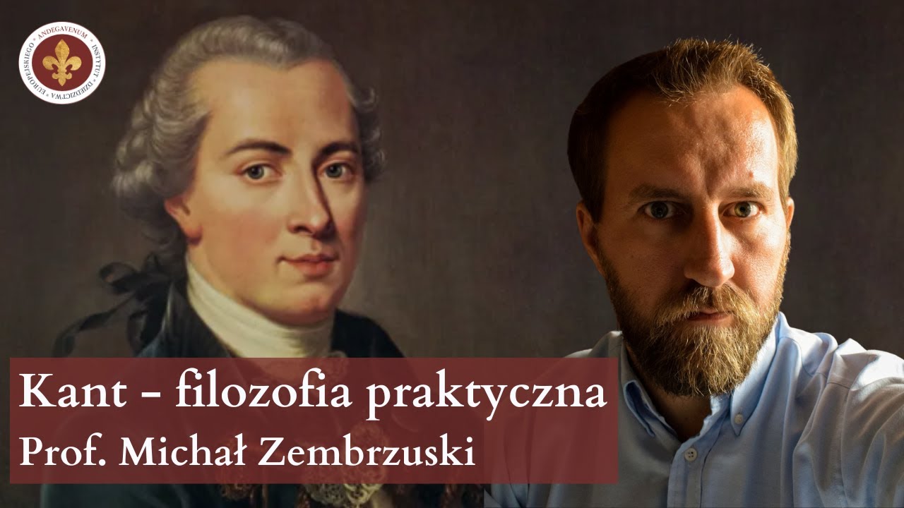Immanuel Kant - filozofia praktyczna | dr hab. Michał Zembrzuski prof ...