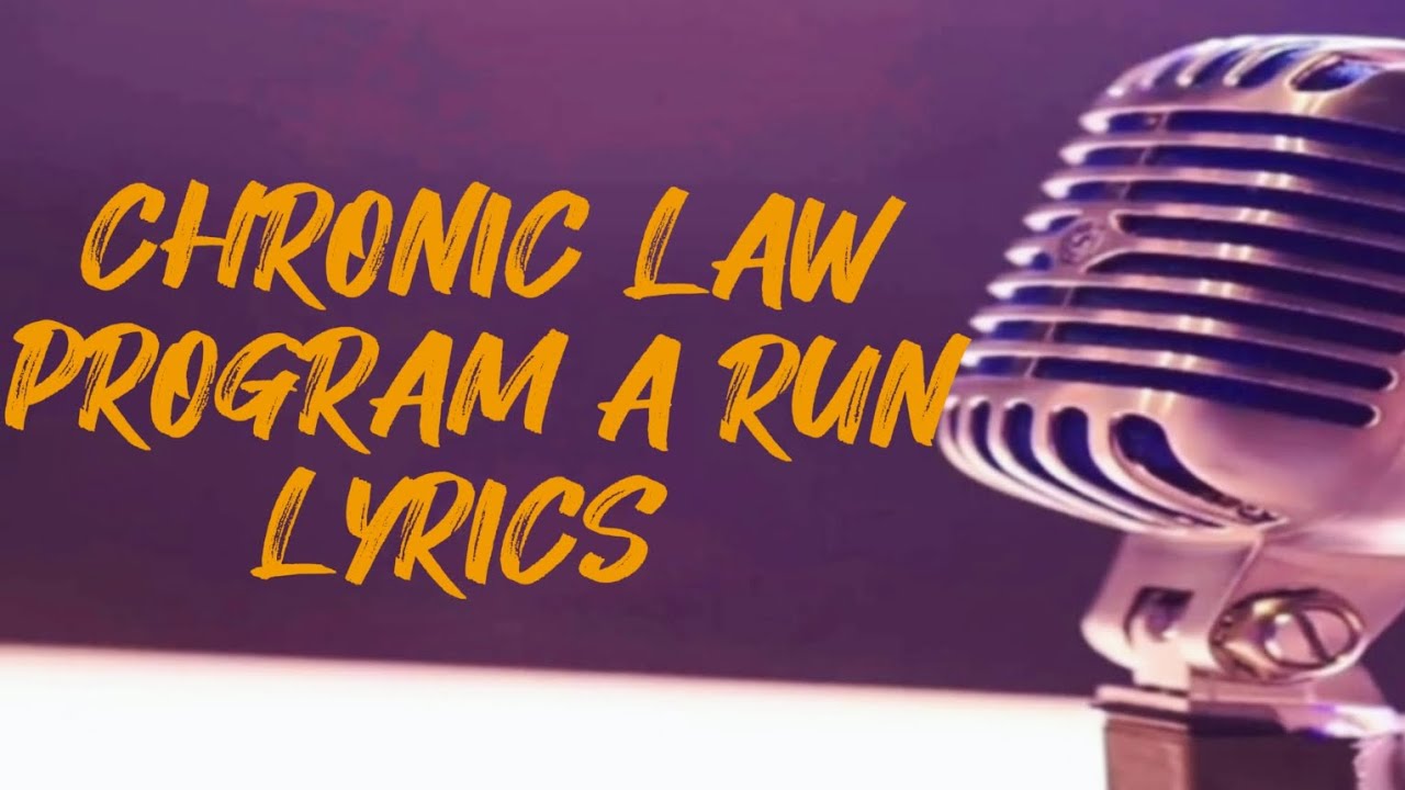 Chronic Law - Program a Run (Lyrics) - YouTube