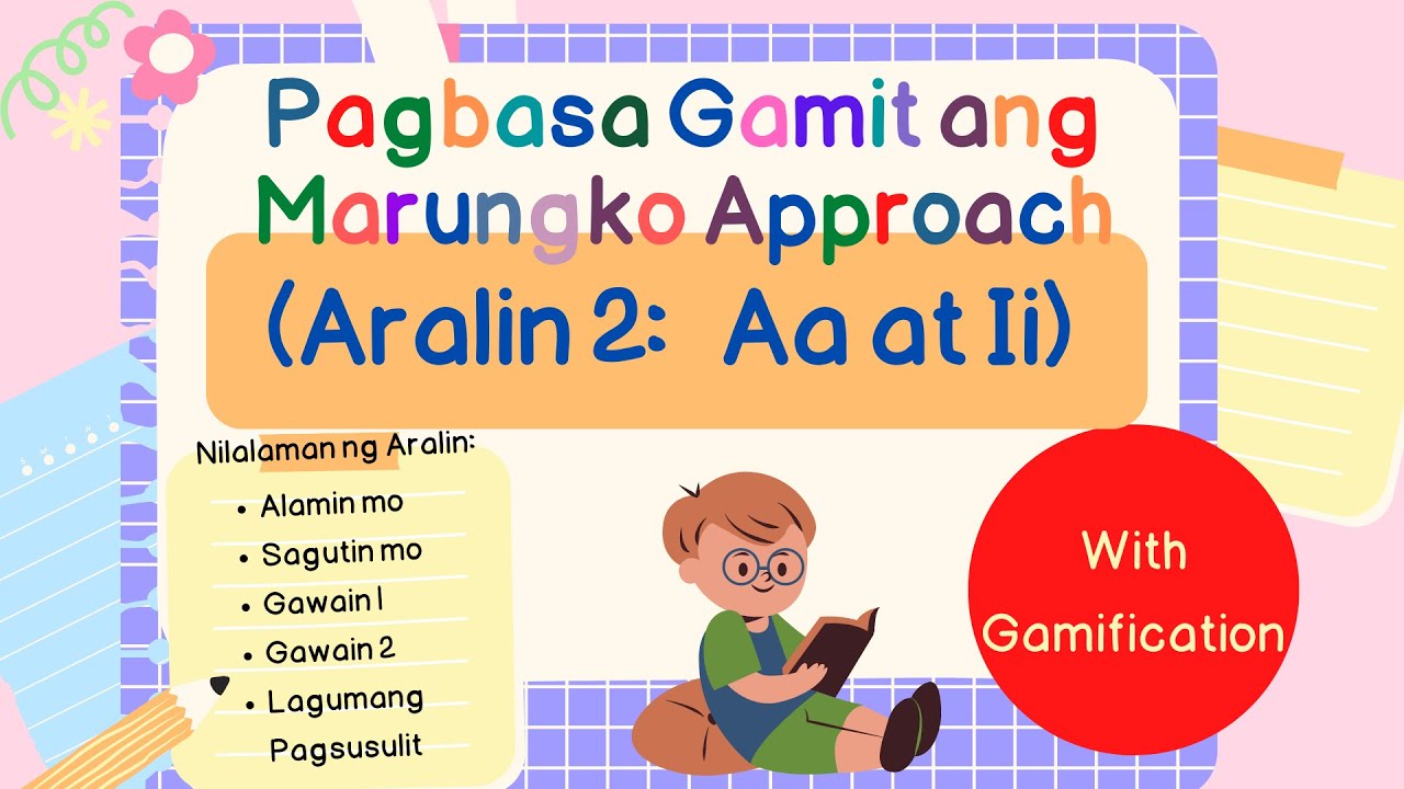 PAGBASA GAMIT ANG MARUNGKO APPROACH (Aralin 2: Aa at Ii) | Complete ...