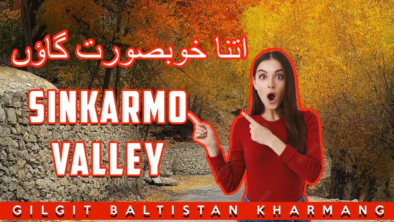 Gilgit Baltistan Kharmang Sinkarmo Valley I Skardu I Kharmang I ...