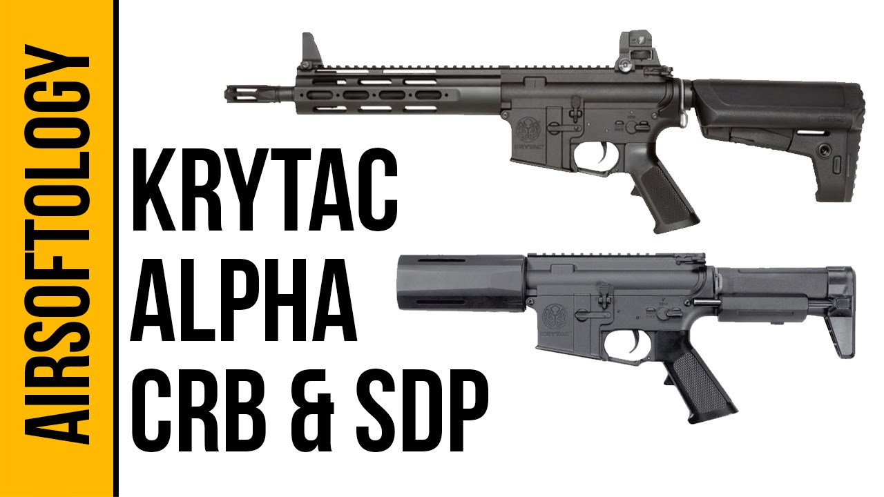 Krytac Alpha SDP and Alpha CRB - Krytac AEGs well under $300 ...
