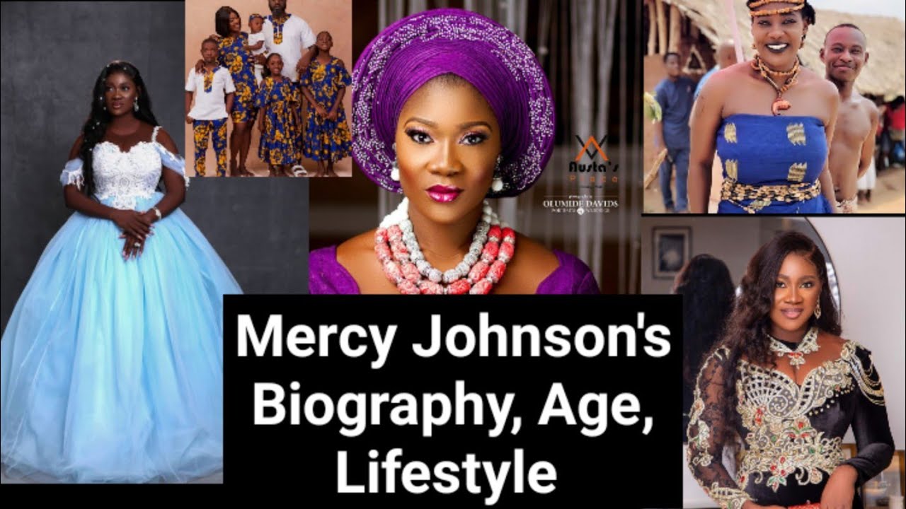 Biography of MERCY JOHNSON, Early days, Age, Family, And Net worth ...