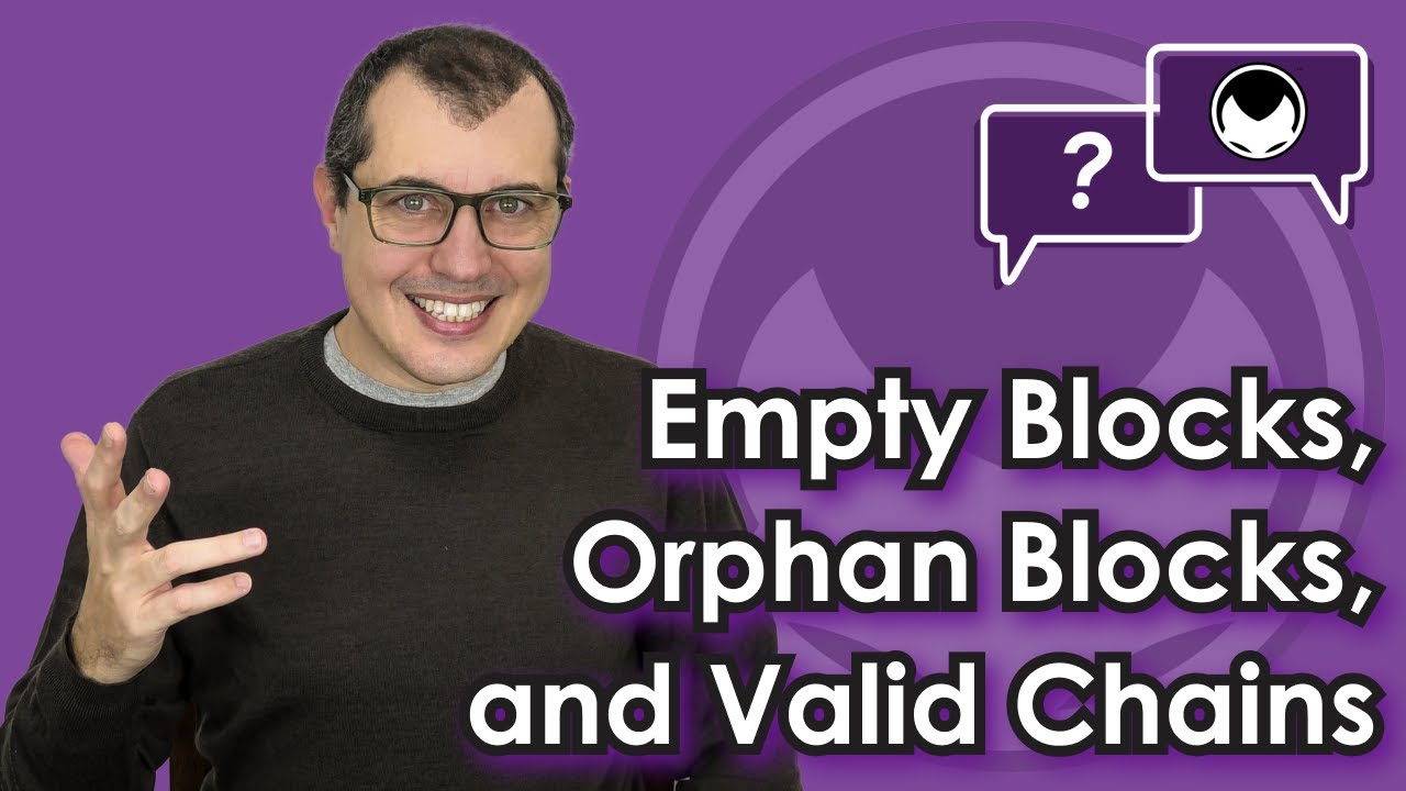 Bitcoin Q&A: Empty Blocks, Orphan Blocks, and Valid Chains - YouTube