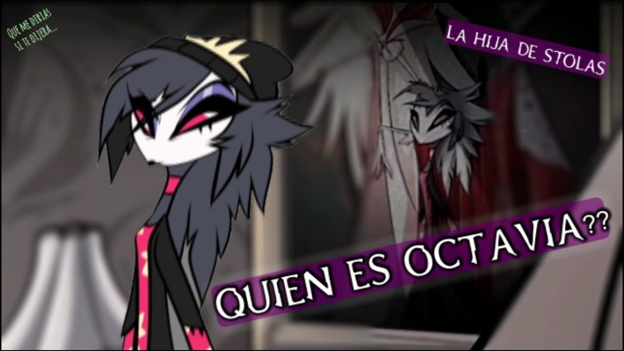 Quien es octavia | La hija de Stolas | Helluva boss personajes - YouTube