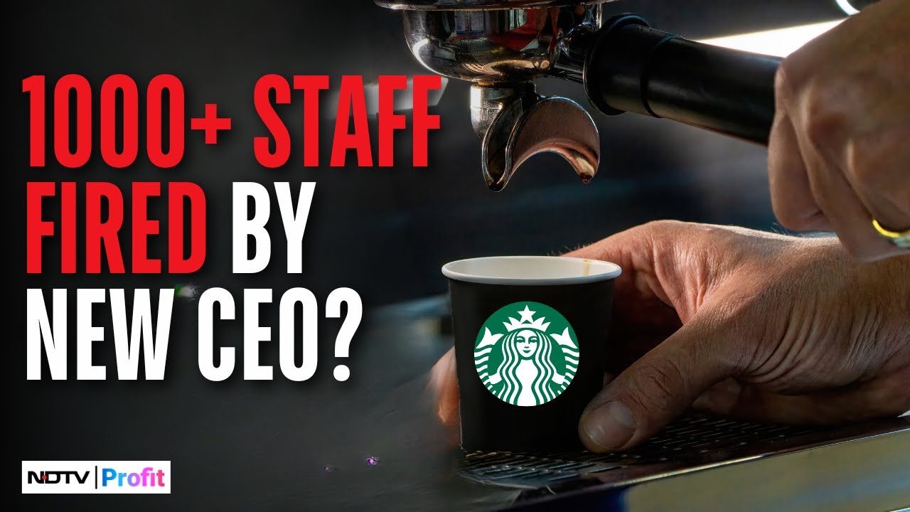 Starbucks Expected To Fire 1,100 Employees Worldwide | NDTV Profit ...