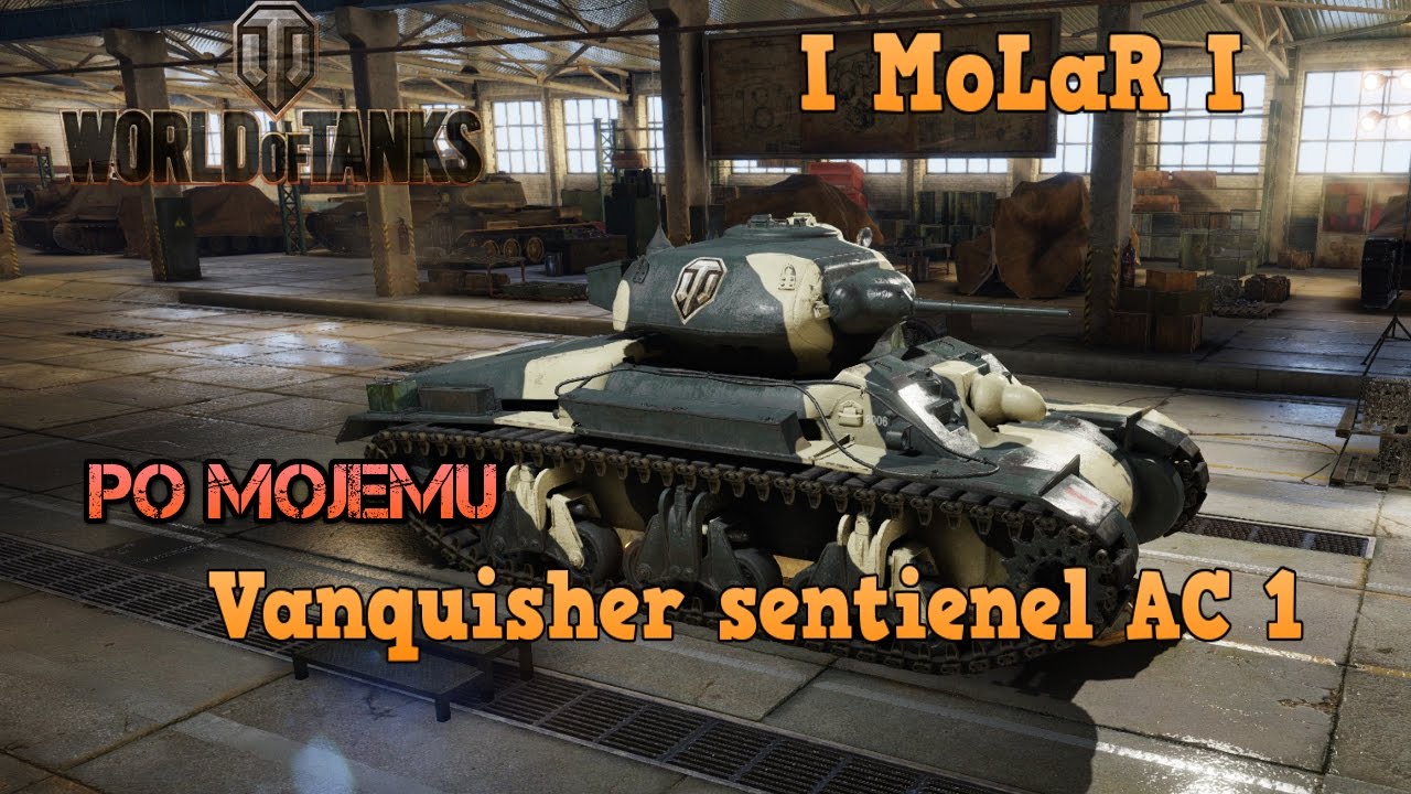 Po mojemu - #15 Vanquisher Sentinel AC 1 |WoT Console PL| - YouTube
