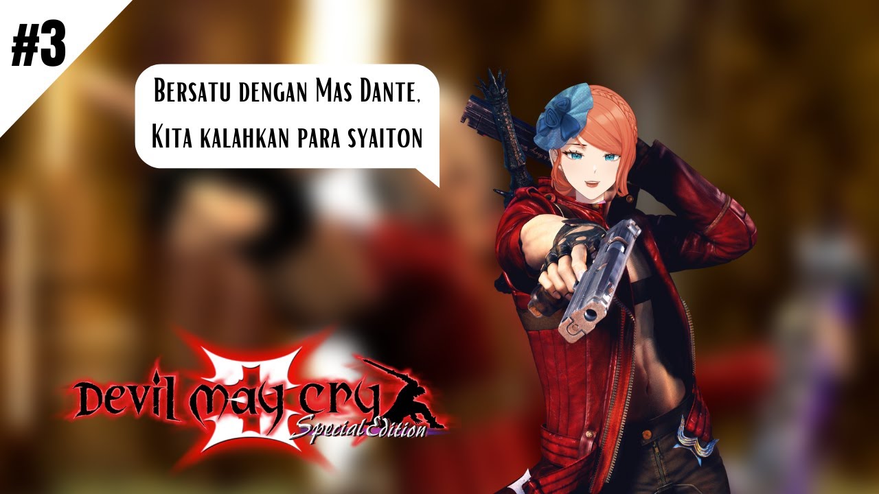 【DMC3】Melanjutkan Devil May Cry Bersama Mas Dante Uwuh【AOI ID ...