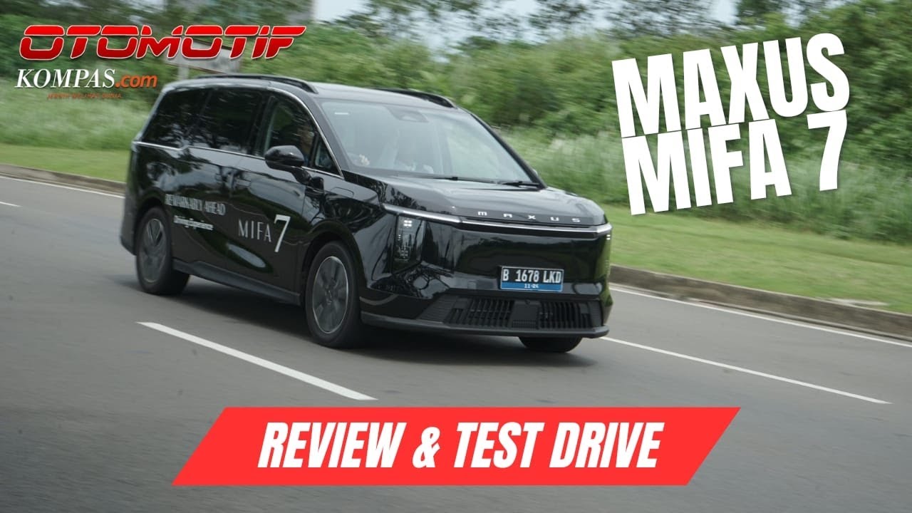 TEST DRIVE | Maxus Mifa 7 | MPV EV Penantang Serena - YouTube