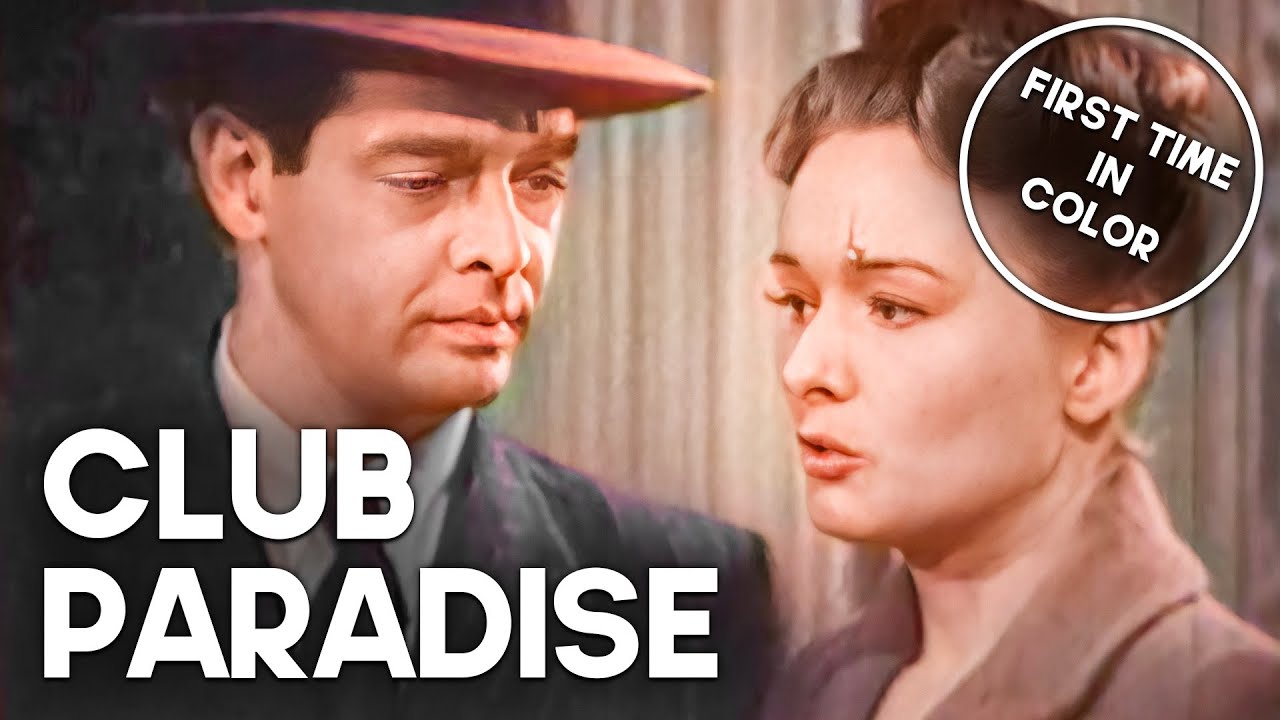Club Paradise | COLORIZED | Film Noir | Classic Movie - YouTube