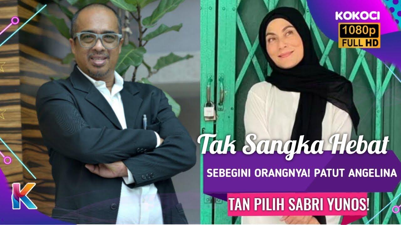 Tak Sangka Hebat Sebegini Orangnya! Patut Angelina Tan Pilih Sabri Yunos! - YouTube