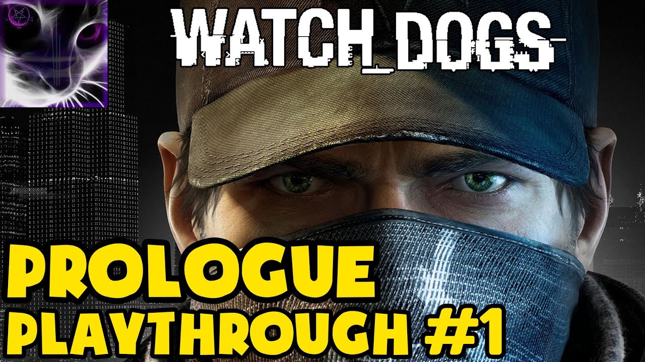Watch_Dogs - Playthrough & Review #1 - Prologue [PC] - YouTube