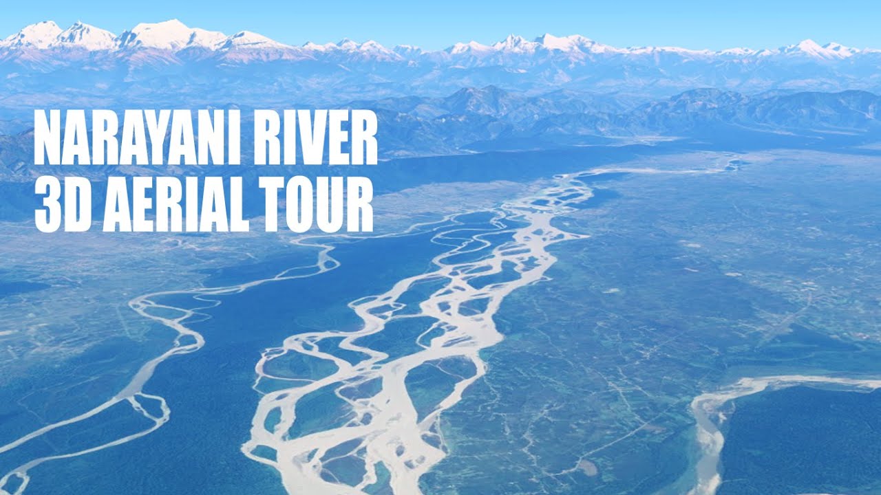 Narayani River aerial tour 3D Seti Gandaki + Kali Gandaki River - YouTube
