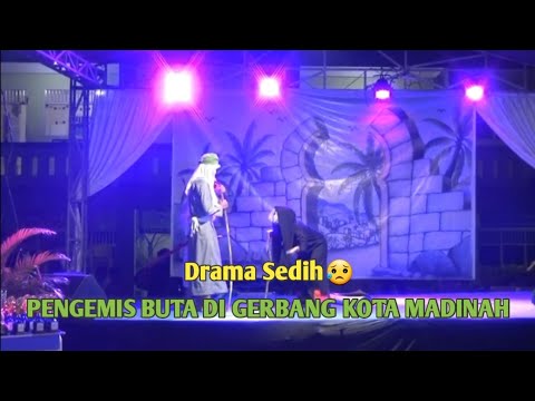 DRAMA SEDIH PENGEMIS BUTA DI GERBANG KOTA MADINAH