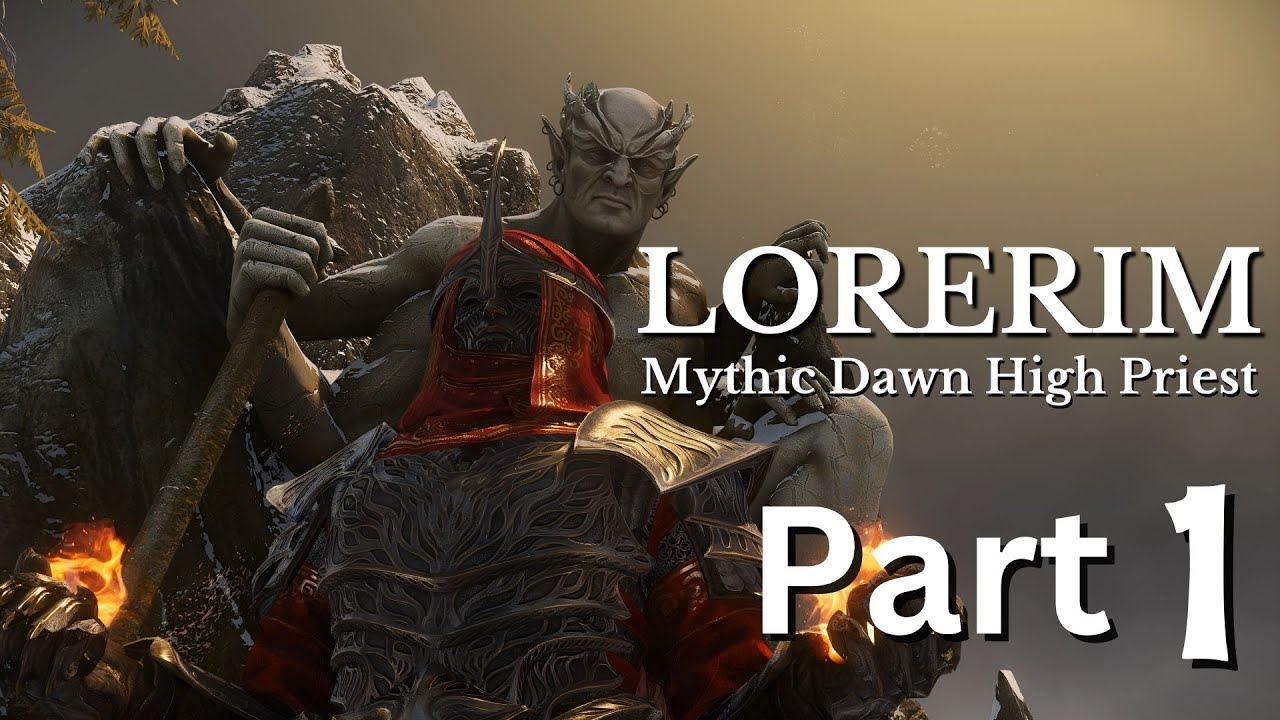 Rise of the Mythic Dawn: LoreRim Modded Skyrim | Ep. 1 - YouTube