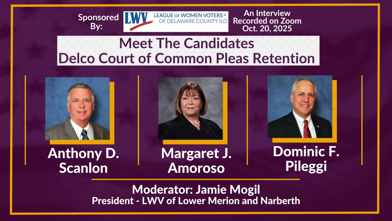 Interview With Delaware County Court of Common Pleas Judges Running for ...