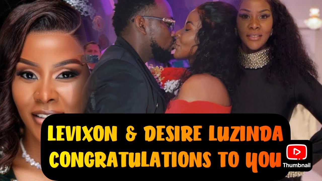 LEVIXON AND DESIRE LUZINDA CONGRATULATIONS TO YOU - YouTube