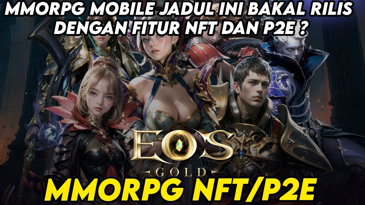 GAME MMORPG MOBILE JADUL EOS BAKAL RILIS DENGAN FITUR NFT/P2E ? BISA DI COBA NANTI SIH - EOS ...