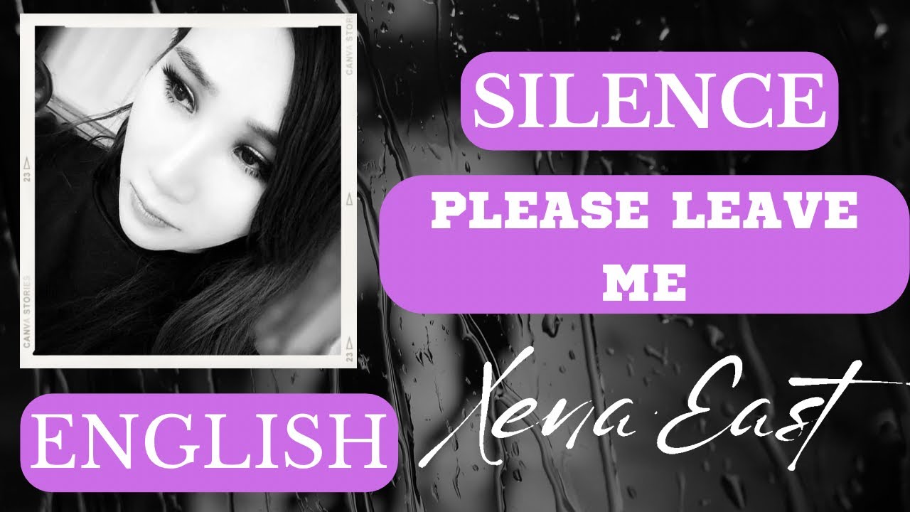 Xena East - Please Leave Me (Lyric Video) (Jay Chou Silence English ...
