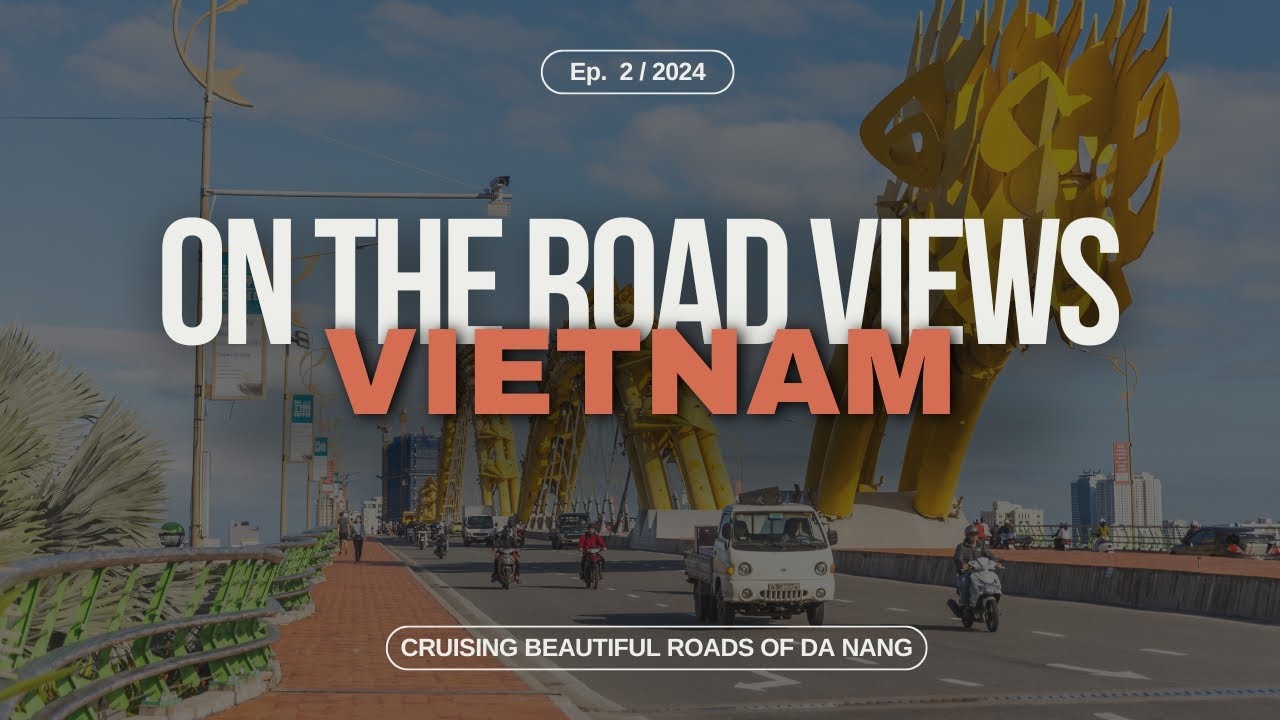 Driving the beautiful Roads of Da Nang, Vietnam - YouTube