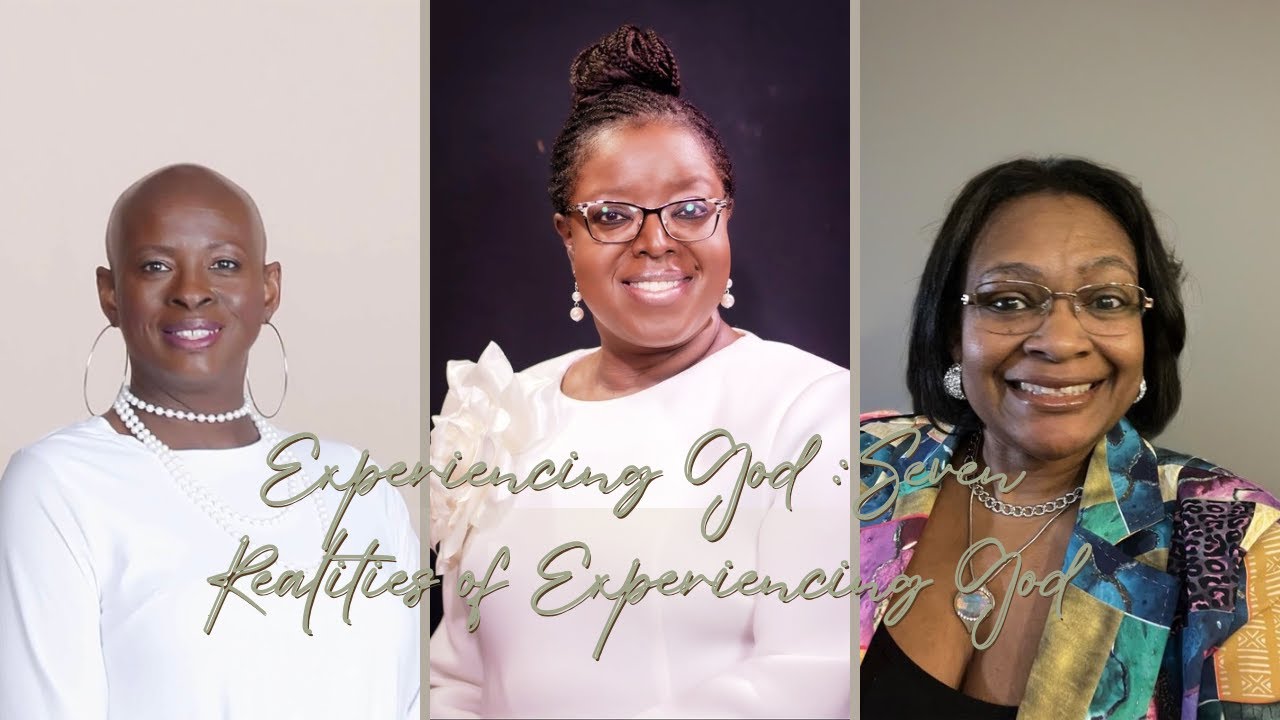 Experiencing God: Seven Realities of Experiencing God - YouTube