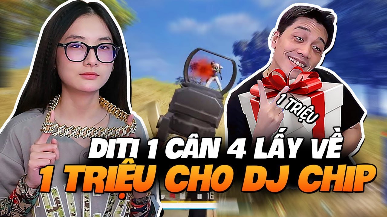 DITI BẮN 4 THẰNG HACK LẤY 1 TRIỆU VỀ CHO VN DJ CHIP - YouTube