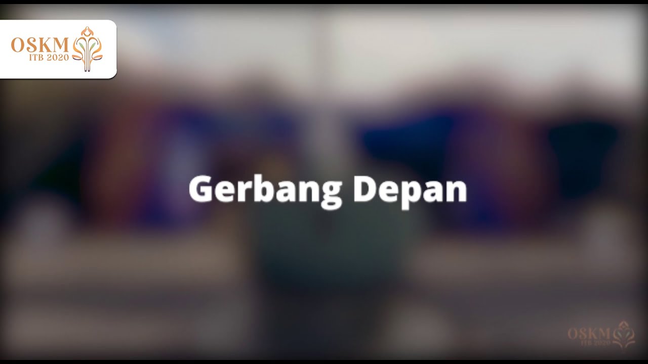 Pojok Massa Kampus "Gerbang Depan Ganesha" | OSKM ITB 2020 - YouTube