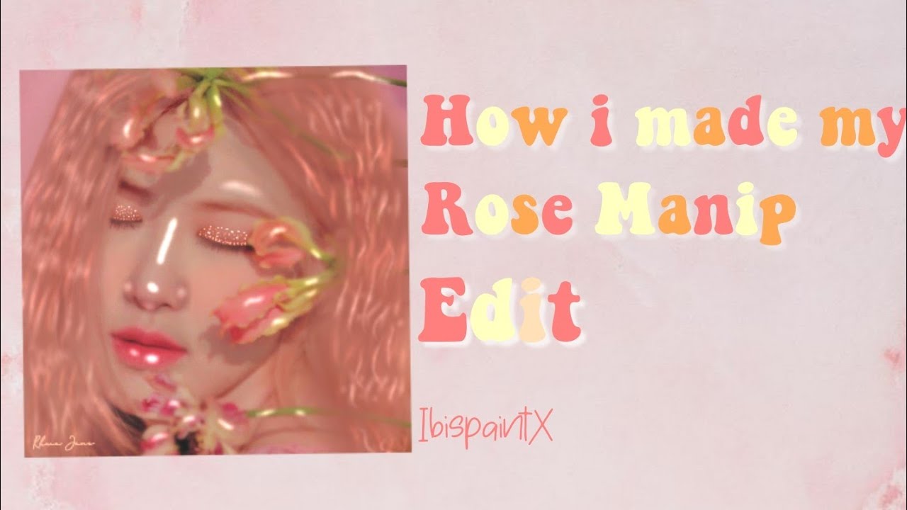 How i made my Rosé Manip Edit - YouTube
