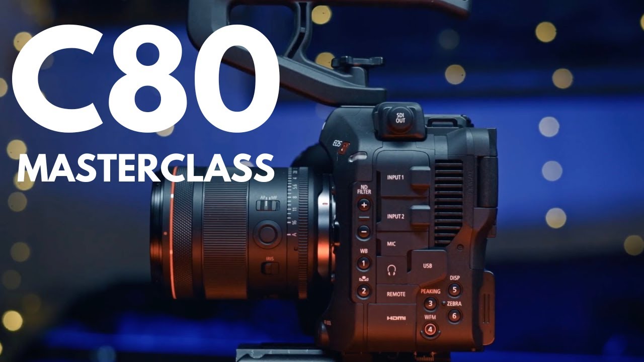 Canon C80 Masterclass - YouTube