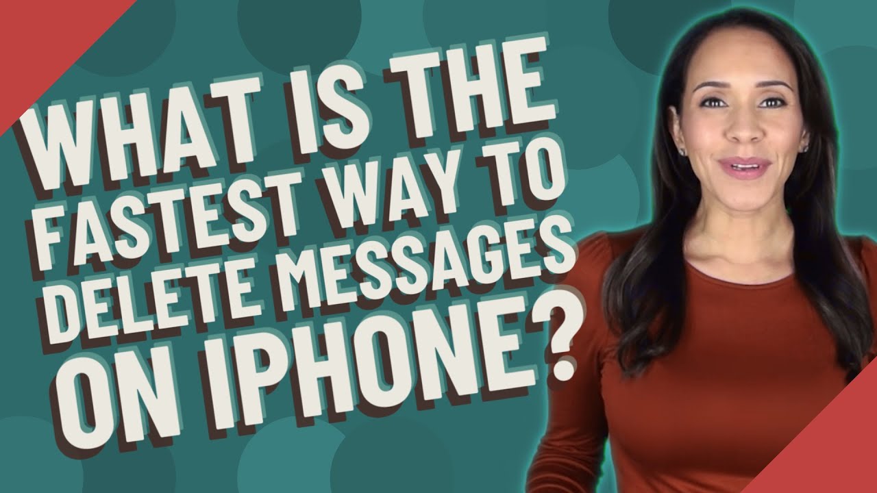 What Is The Fastest Way To Delete Messages On IPhone YouTube what-is-the-fastest-way-to-delete-messages-on-iphone-youtube