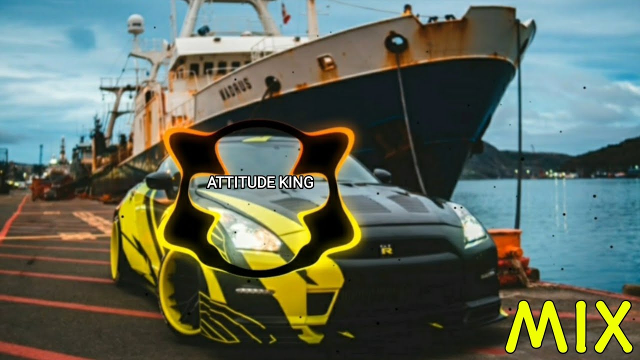 The best car songs |||| dance music mix [ ATTITUDE KING ] bass boosted ...