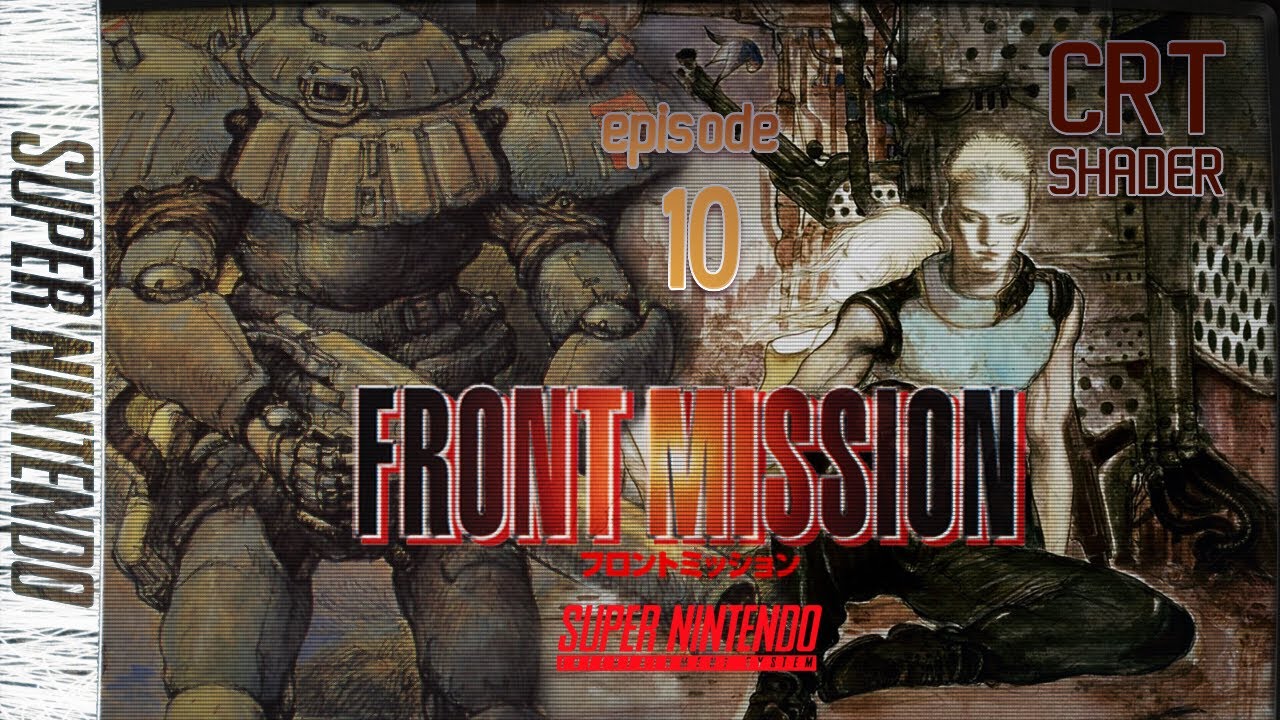 FRONT MISSION | Longplay 10 | no commentary - SNES - CRT Shader - YouTube
