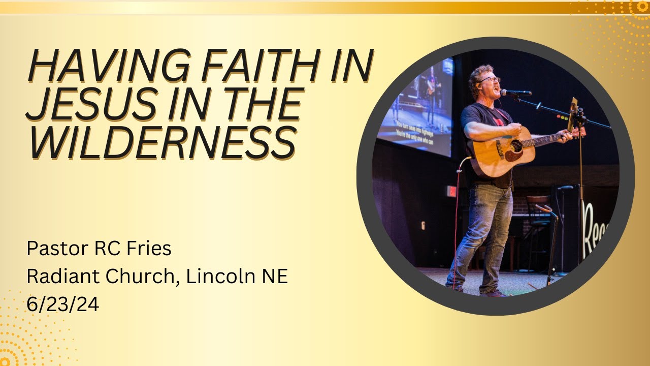 Having Faith in Jesus in the Wilderness - RC Fries - YouTube