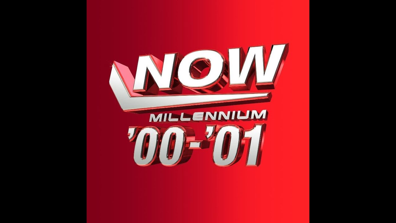 NOW Millennium 2000-2001 Tracklist - YouTube