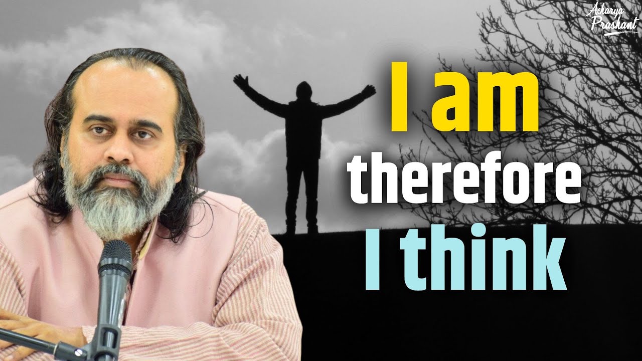 I am, therefore I think || Acharya Prashant, at Goa University (2022 ...