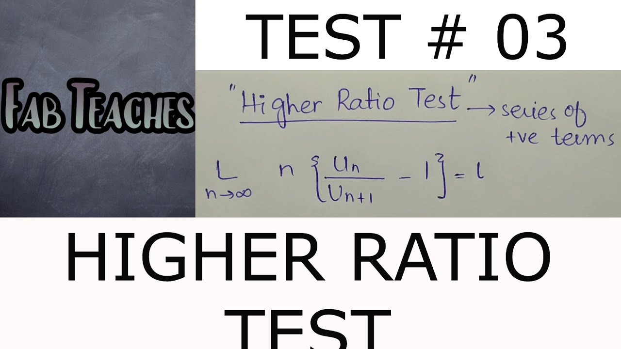 HIGHER RATIO TEST | CALCULUS | Test for Convergence & Divergence of ...