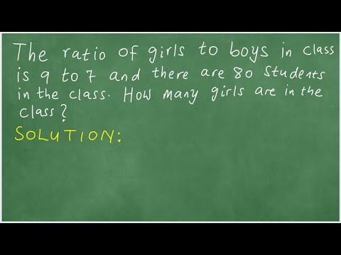 The ratio of girls to boys in class is 9 to7 and there are 80 students ...