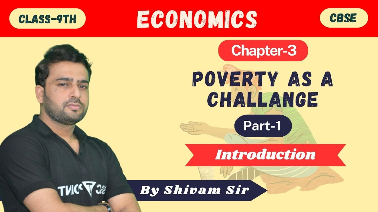 Poverty as a Challange Introduction Part-1 | CBSE Class 9 Economics ...