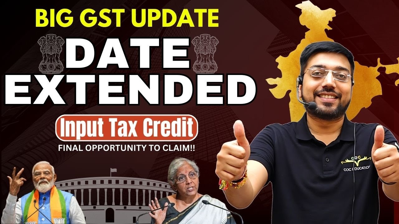 ITC Claim Date Extended | Complete Clarification | Big GST Update | ITC ...